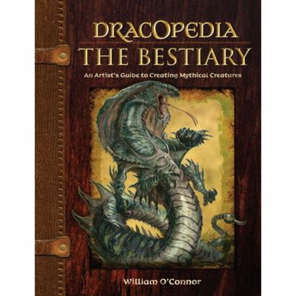 William O'Connor | Other | Dracopedia The Bestiary An Artists Guide To ...